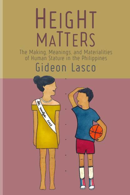 Height Matters: The Making, Meanings, and Materialities of Human ...