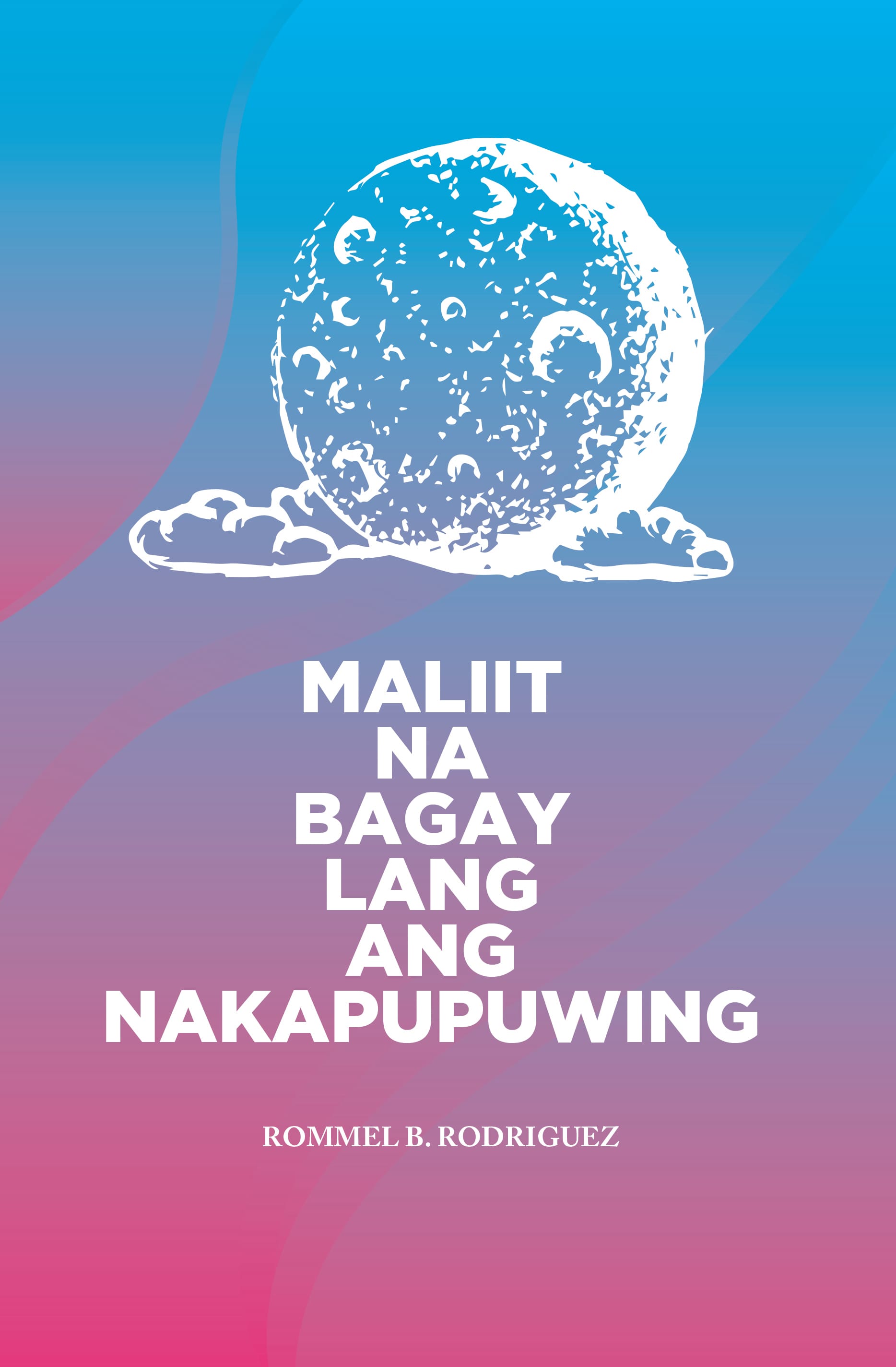 Maliit na Bagay Lang ang Nakakapuwing | UP Press