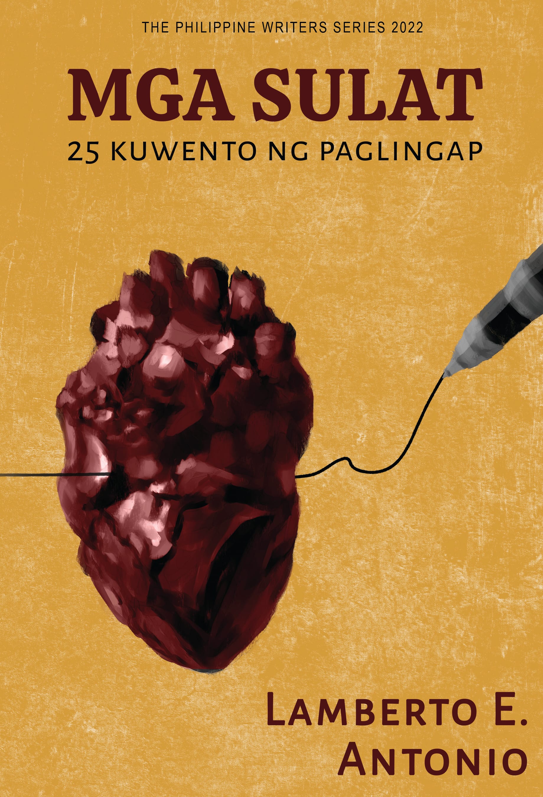 Mga Sulat 25 Kuwento Ng Paglingap (The Philippine Writers Series 2022 ...