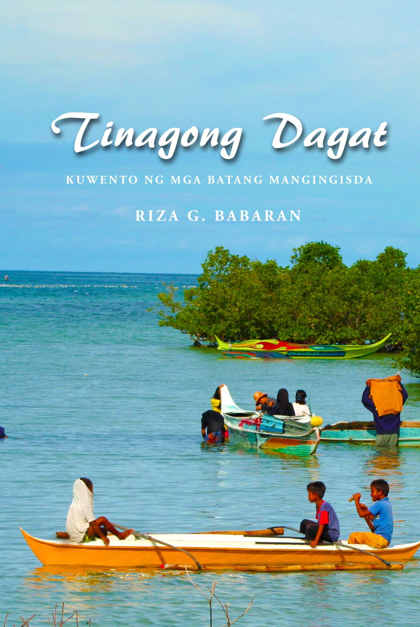 Tinagong Dagat Kuwento ng mga Batang Mangingisda | UP Press
