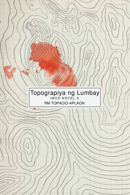 Topograpiya ng Lumbay Imus Novel 6 | UP Press