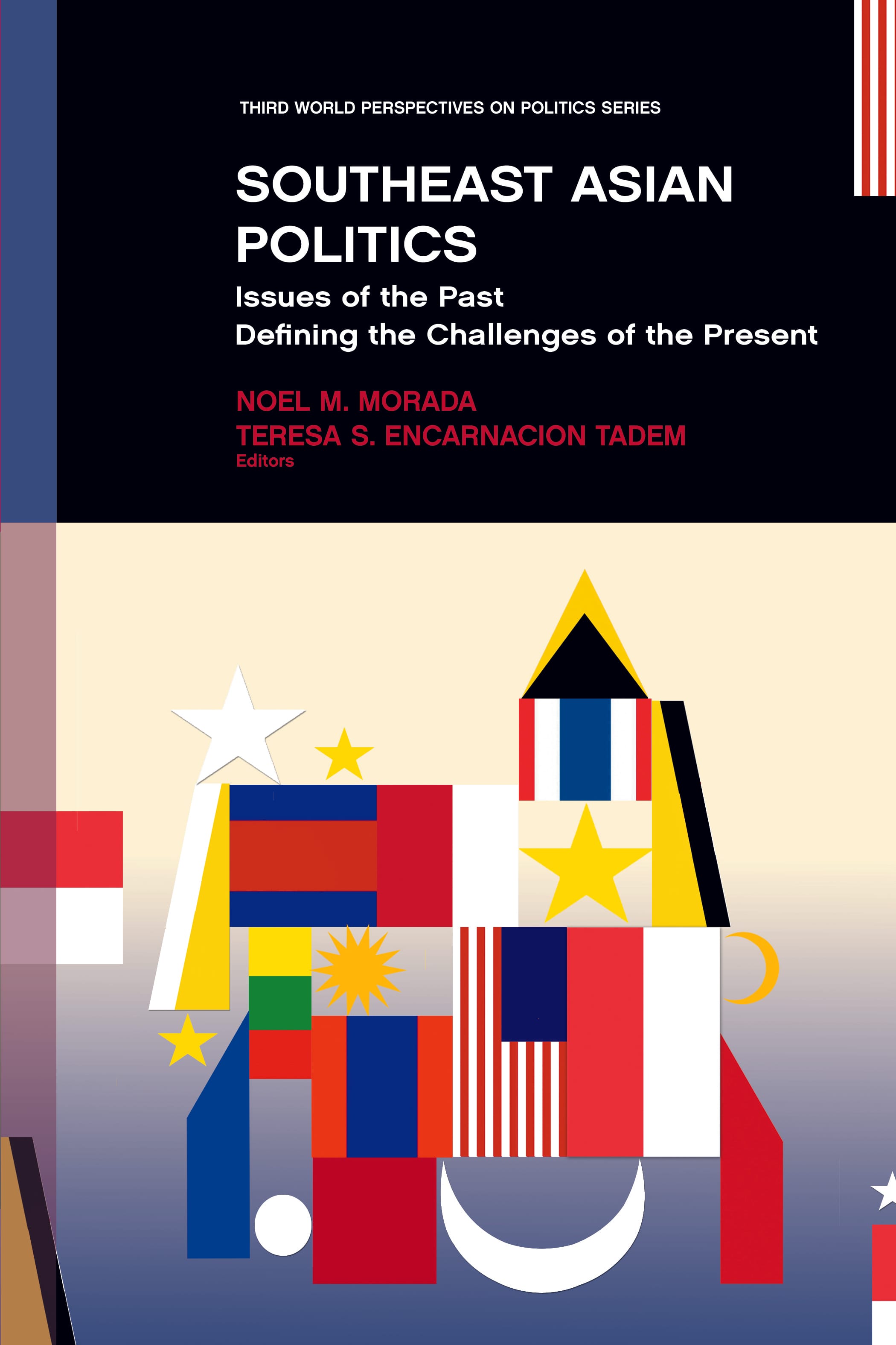 Southeast Asian Politics: Issues of the Past Defining the Challenges of ...