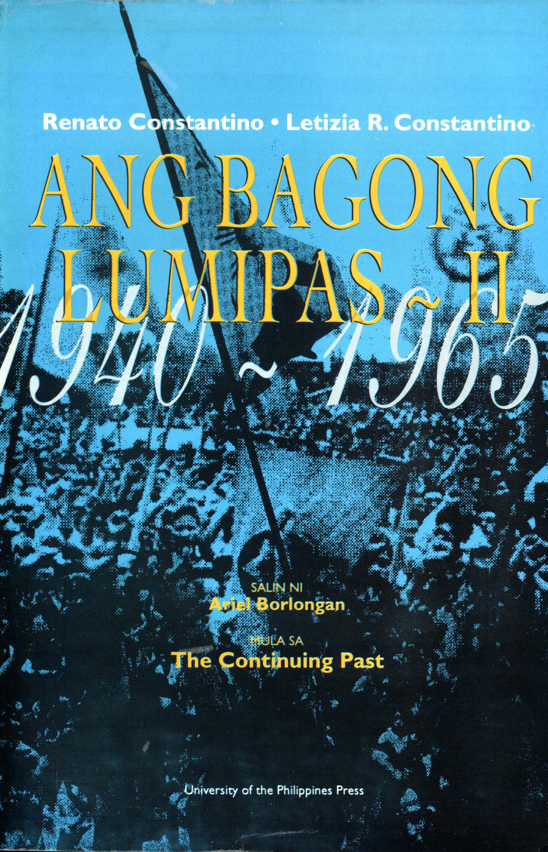 Ang Bagong Lumipas II: 1940-1965. Isinalin ni Ariel Borlongan mula sa ...