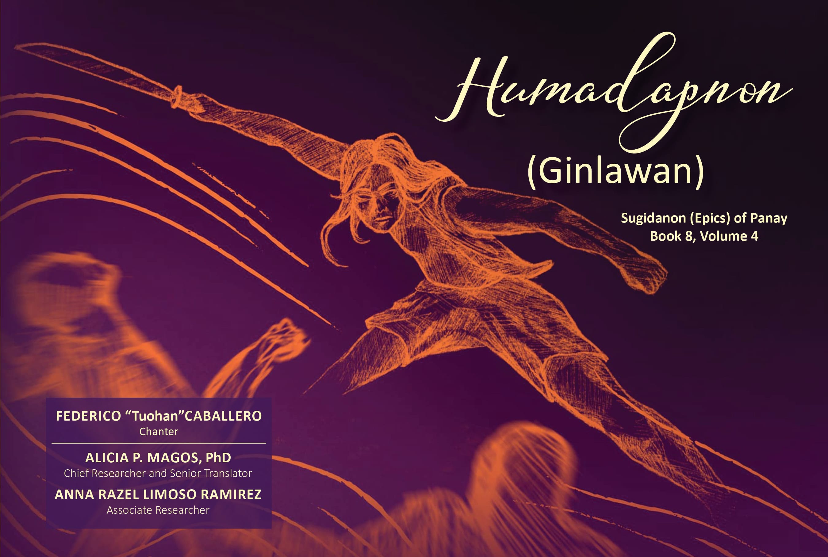 Humadapnon (Ginlawan): Sugidanon (Epics) of Panay, Book 8, Volume 4 ...