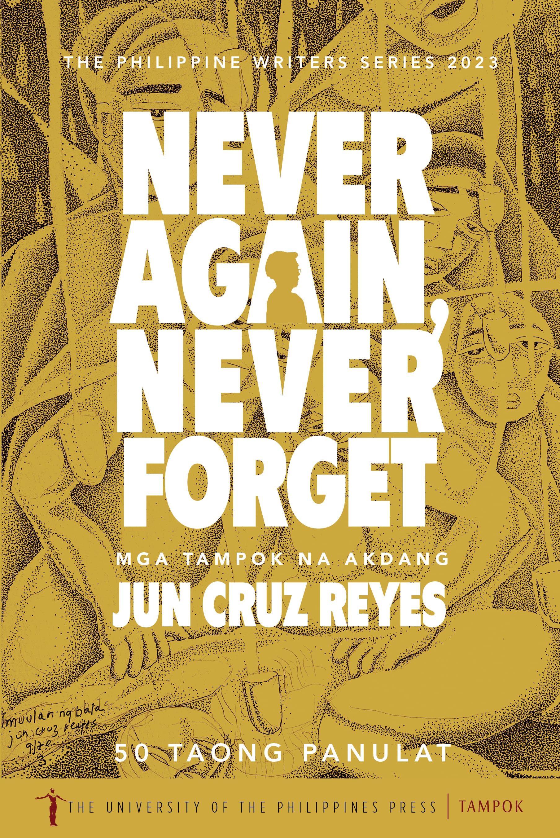 Never Again, Never Forget: Mga Tampok na Akdang Jun Cruz Reyes 50 Taong ...