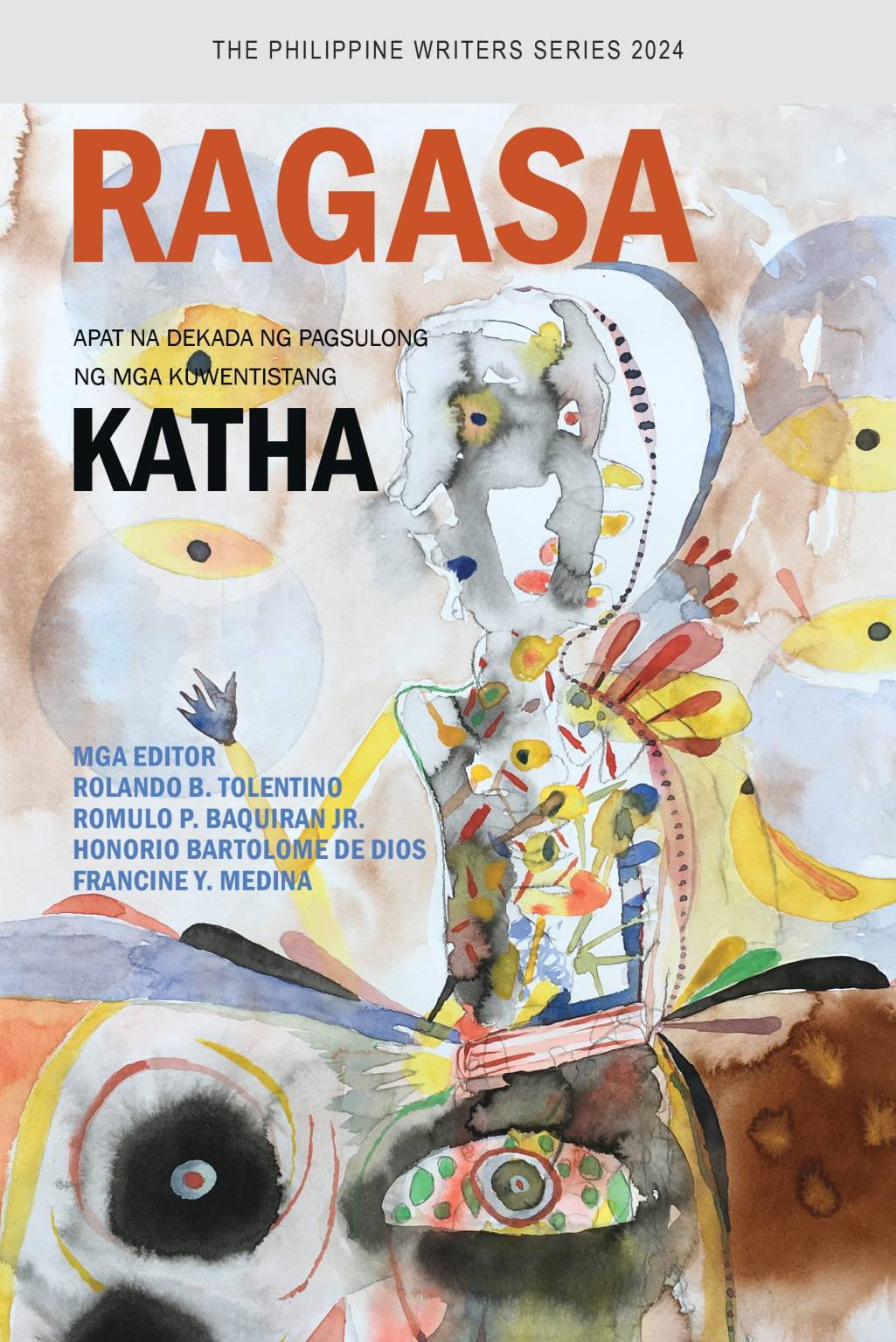 Ragasa: Apat na Dekada ng Pagsulong ng mga Kuwentistang Katha | UP Press