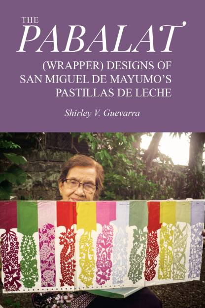 The Pabalat: (Wrapper) Designs of San Miguel de Mayumo’s Pastillas de ...